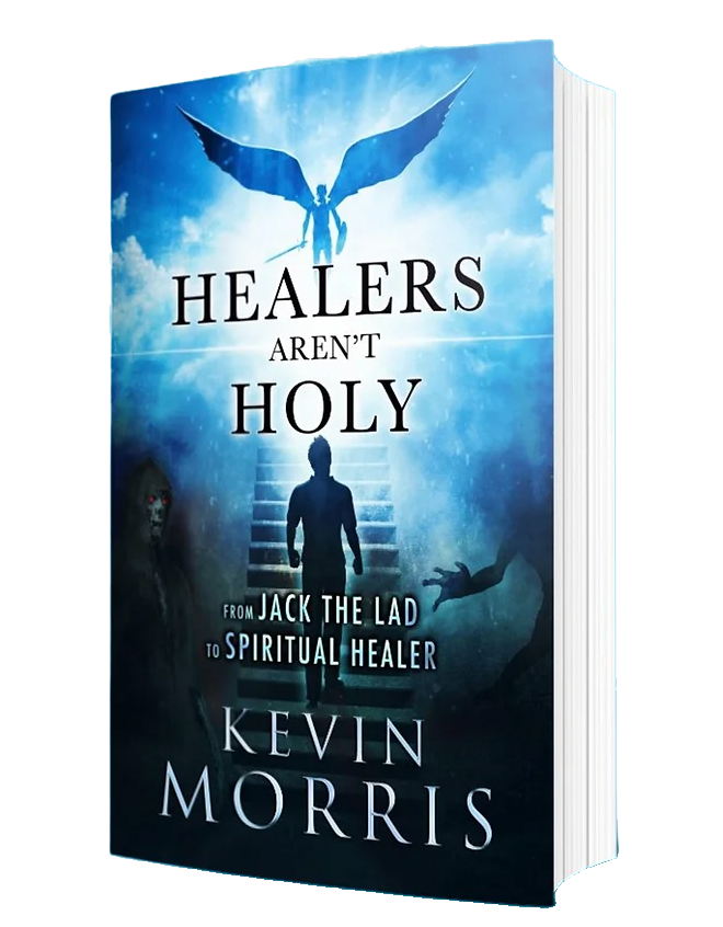 :: Healers Aren't Holy - From Jack the Lad to Spiritual Healer by Kevin ...